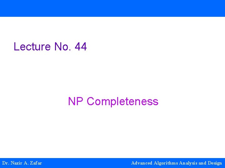 Advanced Algorithms Analysis and Design By Dr Nazir