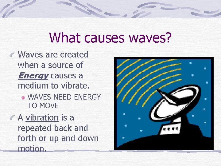 MT 6 LT 1 What are waves Background