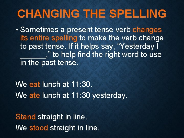 CHANGING VERBS FROM PRESENT TO PAST TENSE Workshop