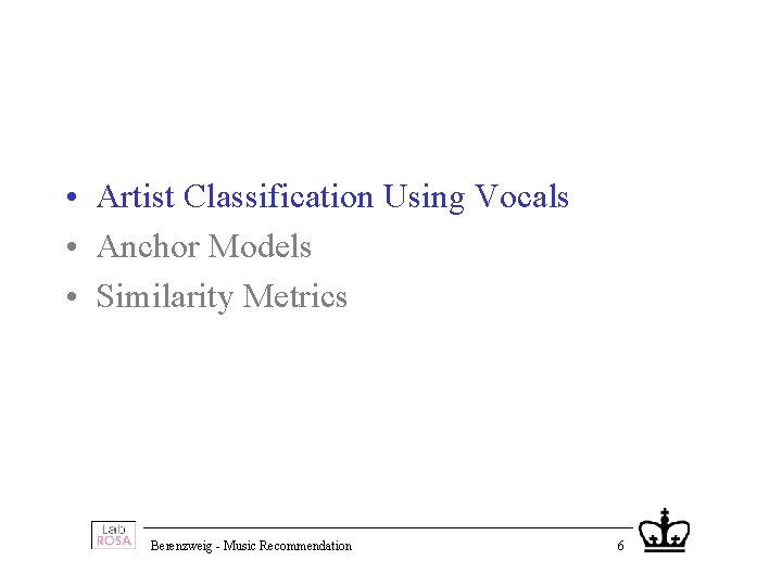 Music Recommendation Systems A Progress Report Adam Berenzweig