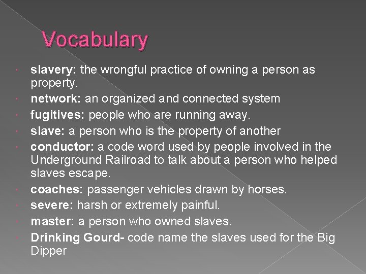 Grade 4 Created by Caren Barnes Vocabulary slavery