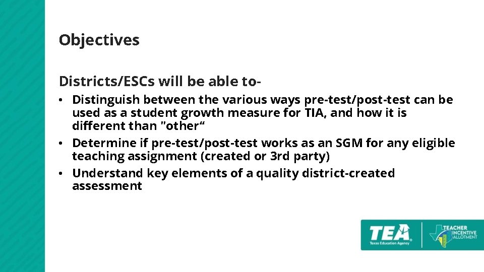 PretestPosttest Student Growth Measure Agenda Why and Objectives