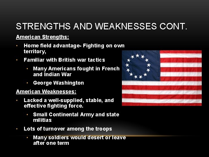 FIGHTING FOR INDEPENDENCE STRENGTHS AND WEAKNESSES British Strengths