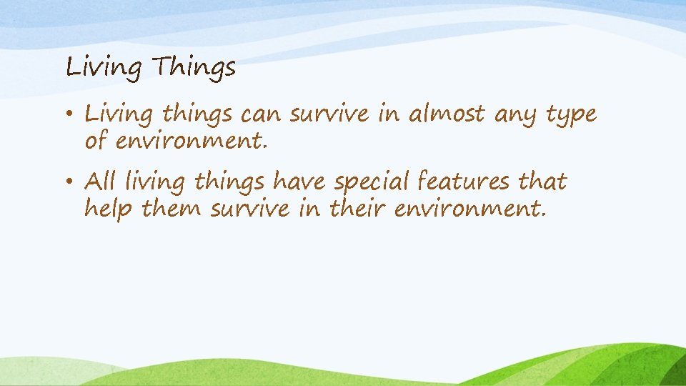 Observing Living Things Identify the 7 behaviours of