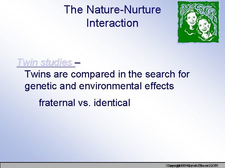 Chapter 9 Psychological Development Copyright Bacon 2007 CopyrightAllynand