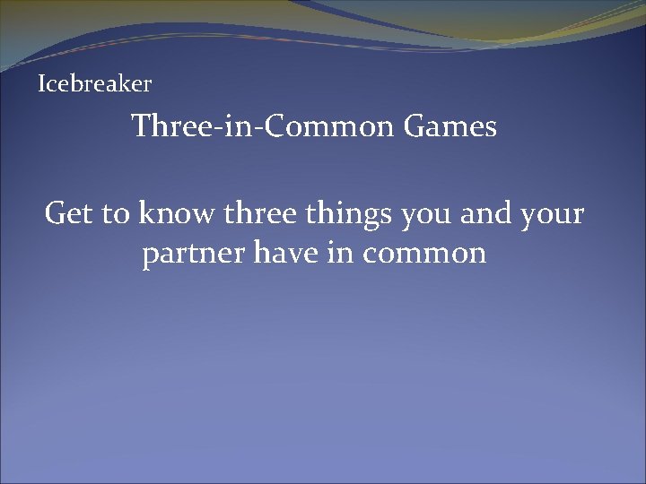 Icebreaker ThreeinCommon Games Get to know three things