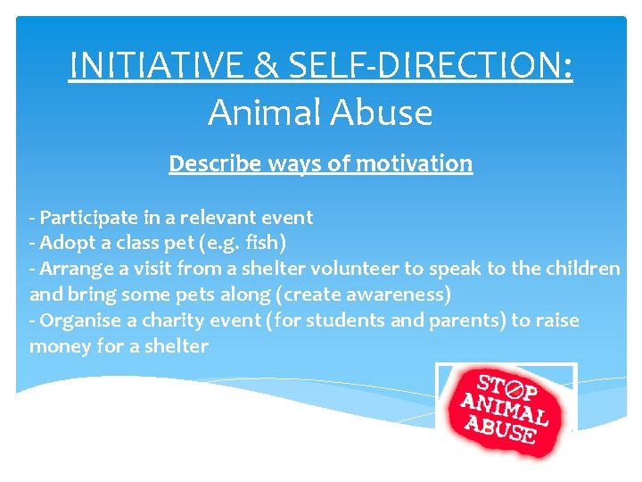 INITIATIVE SELFDIRECTION Animal Abuse INITIATIVE SELFDIRECTION Animal Abuse
