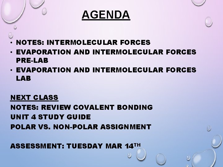UNIT 4 COVALENT BONDING DAY 8 INTERMOLECULAR FORCES