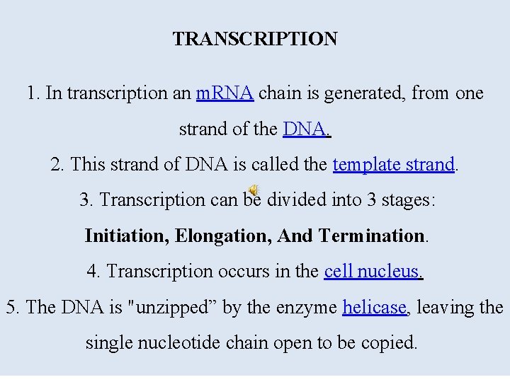 CENTRAL DOGMA Central dogma in molecular biology refers