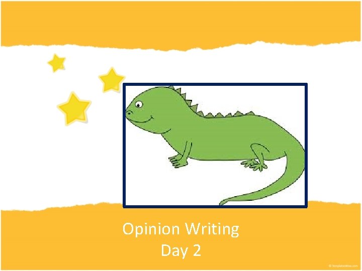 Opinion Writing Day 1 I Wanna Iguana by