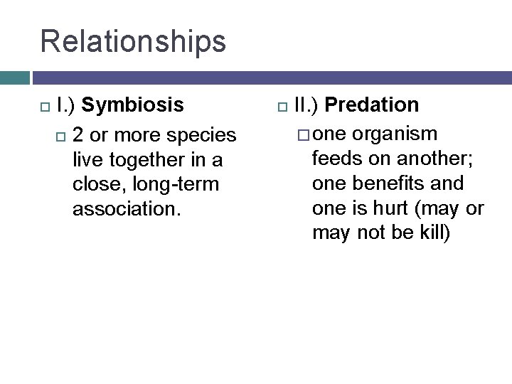 SYMBIOSIS FOOD CHAINS Unit 5 Ecology Introduction Relationships