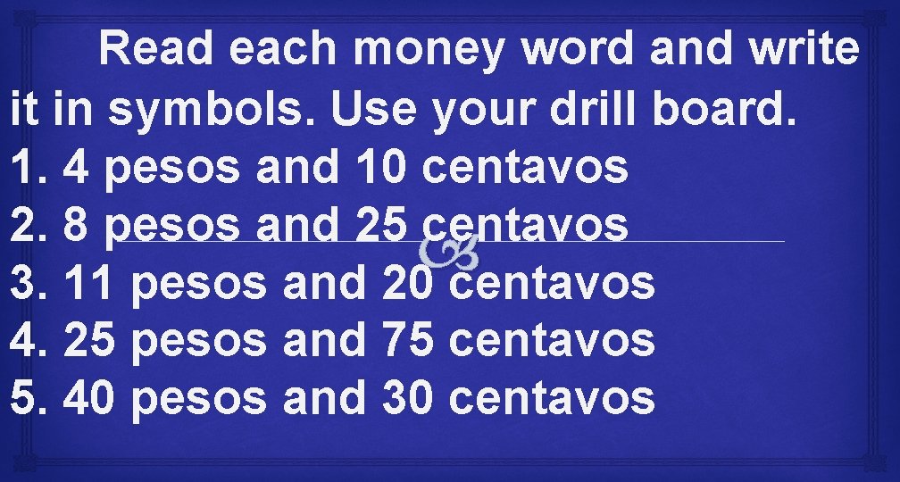 Mathematics 2 Reads and writes money in symbols