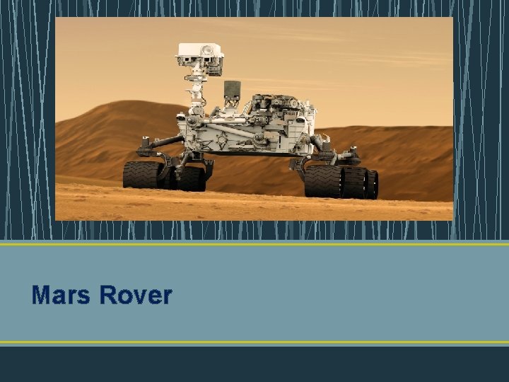 Robots Yarnell Jones Mars Rover Information A Mars