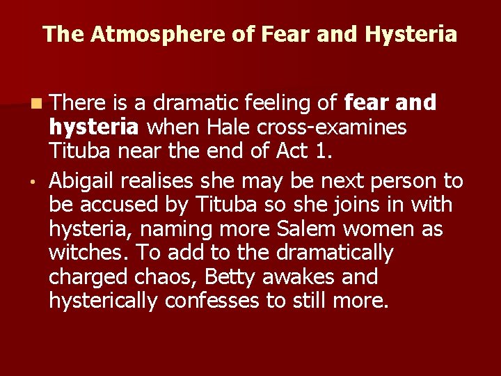 Dramatic Effect in The Crucible Dramatic Effect of