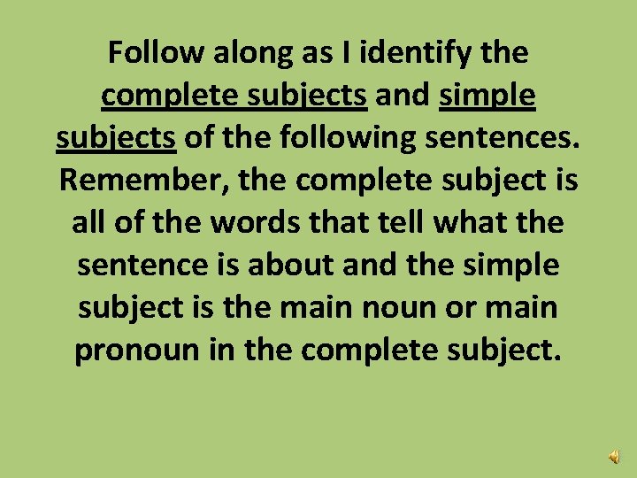 Introduction to Subjects and Predicates Copyright 2011 Middle