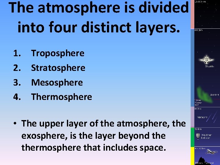 The Atmosphere Atmosphere A blanket of air that