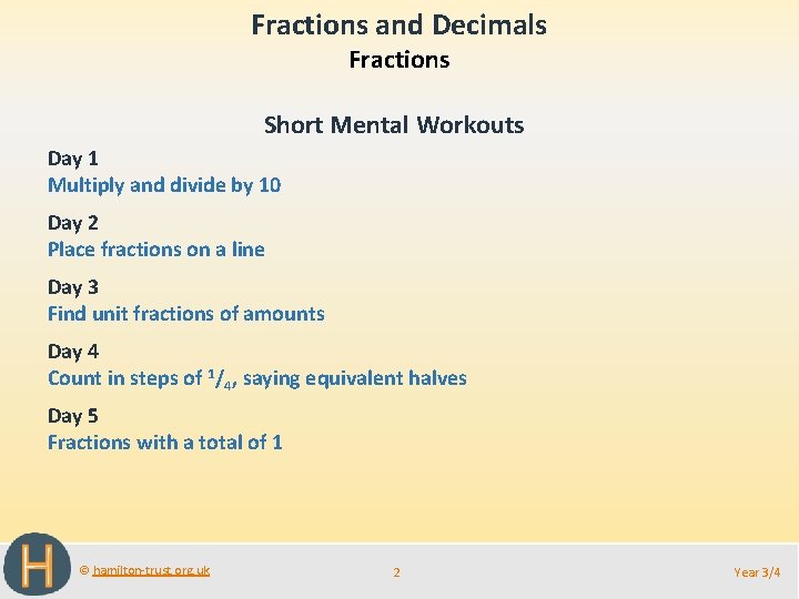Fractions and Decimals Fractions Objectives Day 1 Y