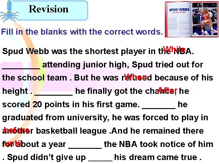 Grammar Revision Fill in the blanks with the