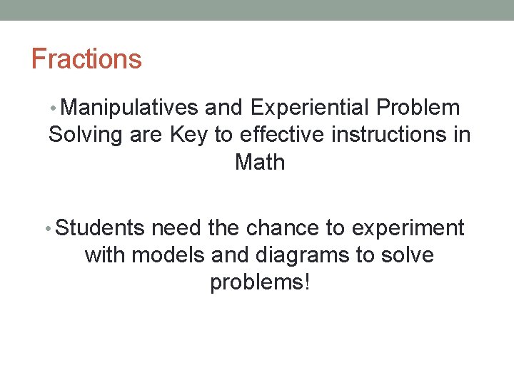 TEACHING MATH TO JUNIOR DIVISION Big Ideas Fractions