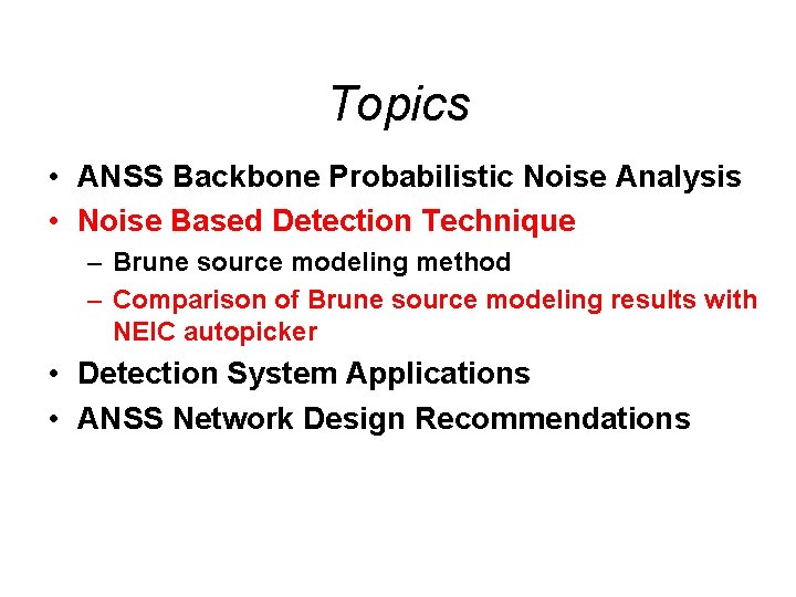 Noise Based Detection Method for the ANSS by