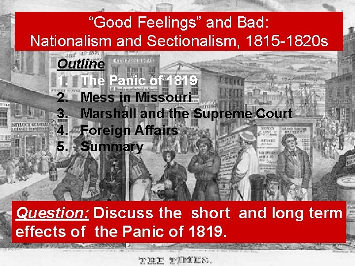 Good Feelings and Bad Nationalism and Sectionalism 1815