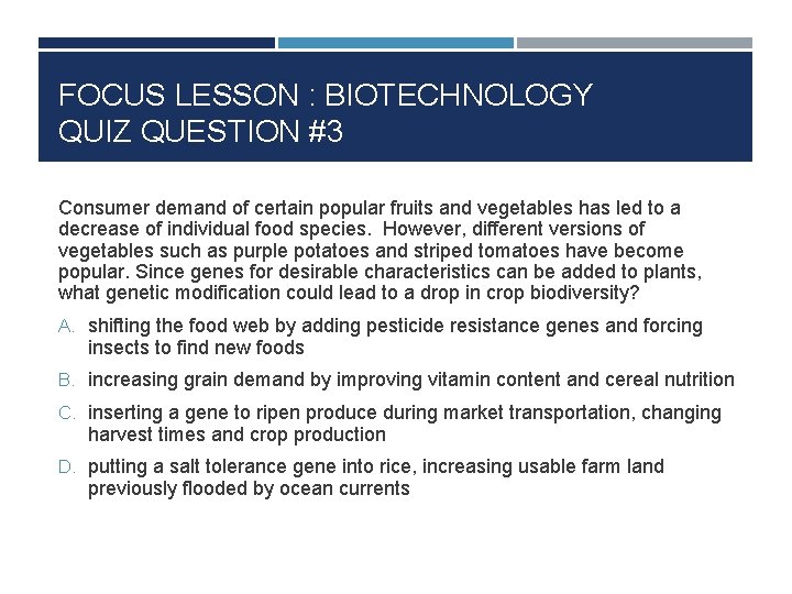 FOCUS LESSON BIOTECHNOLOGY INTRODUCTION 1 While genetic engineering