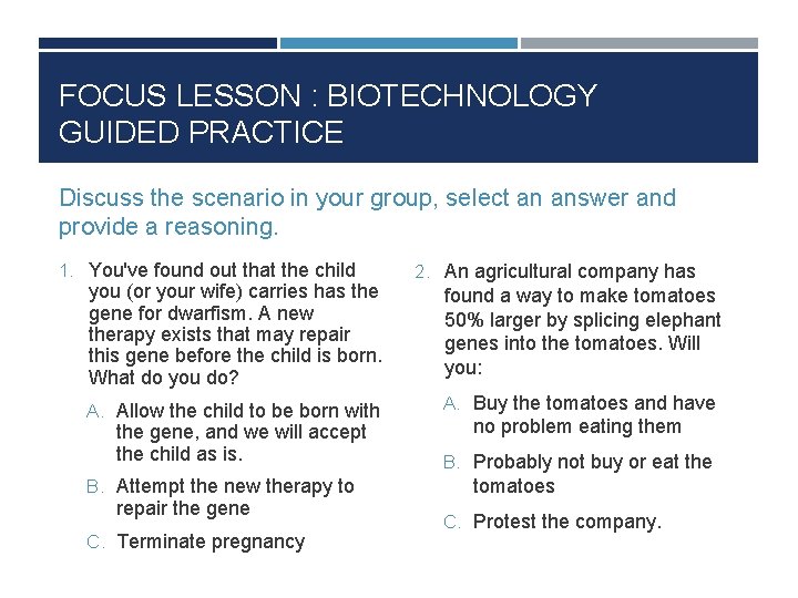 FOCUS LESSON BIOTECHNOLOGY INTRODUCTION 1 While genetic engineering