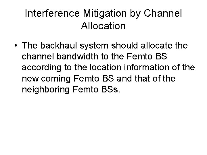 Interference Mitigation by Locationbased Channel Allocation for Femtocell