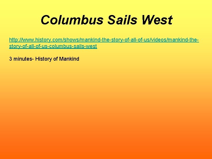 Todays Objectives Understand why Europeans wanted to explore