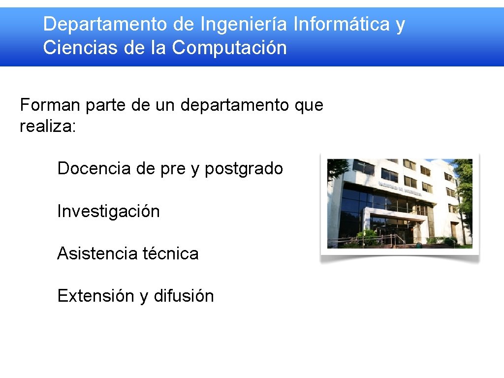 Bienvenidos Mechones 2013 DEPARTAMENTO INGENIERA INFORMATICA Y CIENCIAS