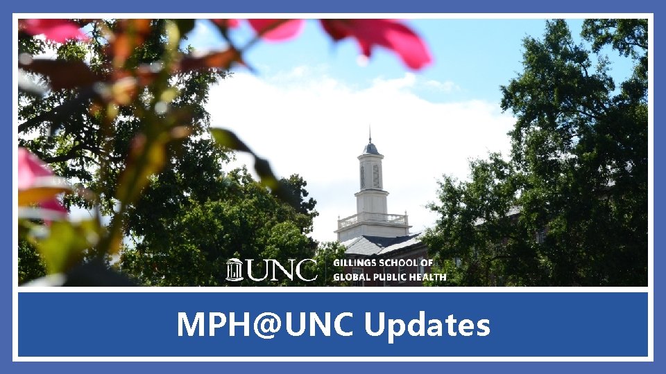 Gillings School of Global Public Health ACADEMIC AND