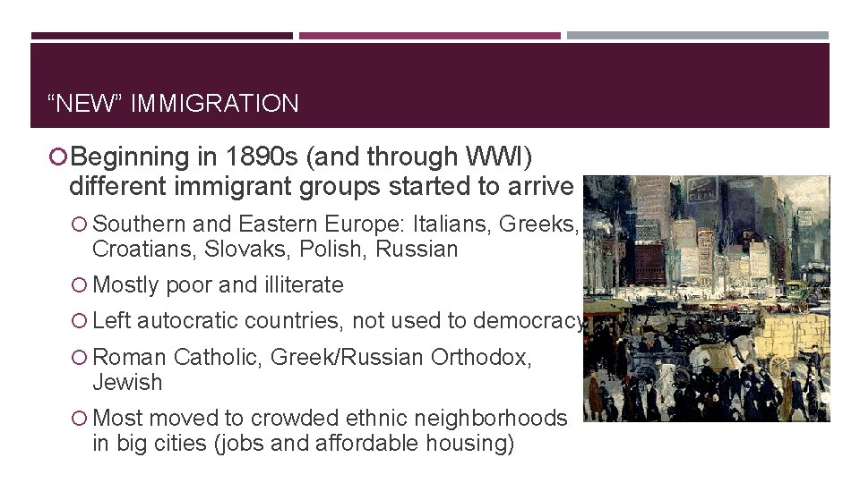 IMMIGRATION AND URBANIZATION Objective Students will investigate different