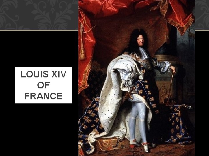 AGE OF ABSOLUTISM LOUIS XIV OF FRANCE CHARACTERISTICS