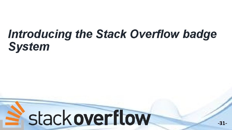 Steering user behavior with badges Every day examples