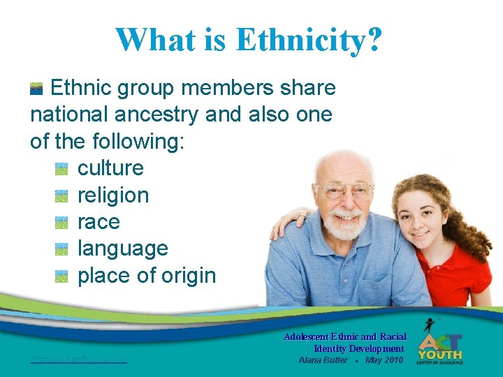 Adolescent Ethnic and Racial Identity Development Alana Butler
