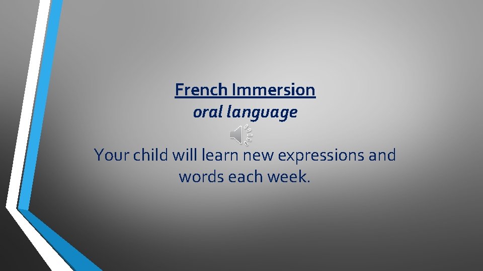 BienvenueWelcome to grade 1 French Immersion French Immersion