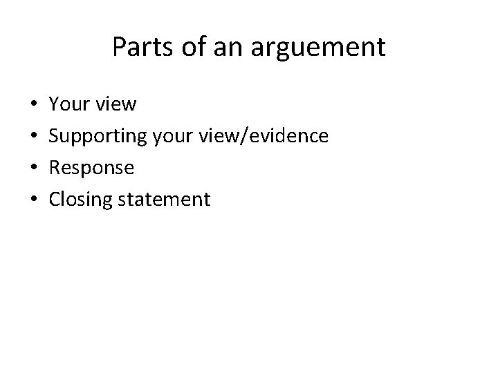 Parts of an Argument 4 B 7 11