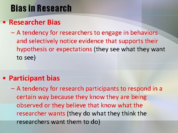 Methods of Studying Human Behavior What do Psychologists