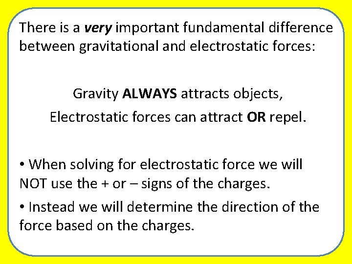 Coulombs Law Matter is made of particles which