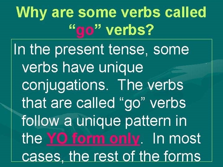 GO verbs Why are some verbs called go