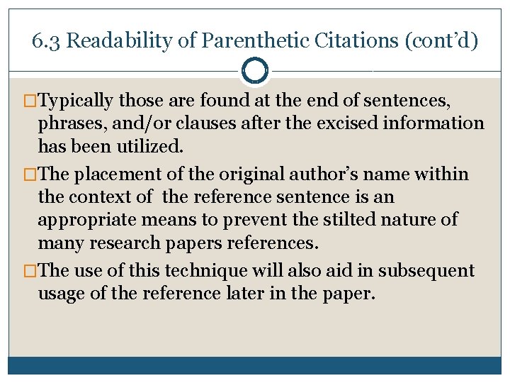 Parenthetic Citations SECTION 6 FROM THE MLA HANDBOOK