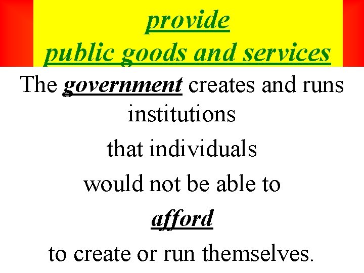 Why do governments exist Objective 1 1 basic