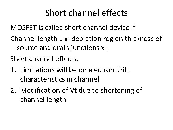 MOSFET SCALING and Small Geometry Effects By Deepa