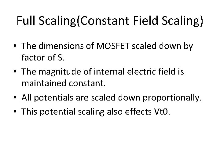 MOSFET SCALING and Small Geometry Effects By Deepa