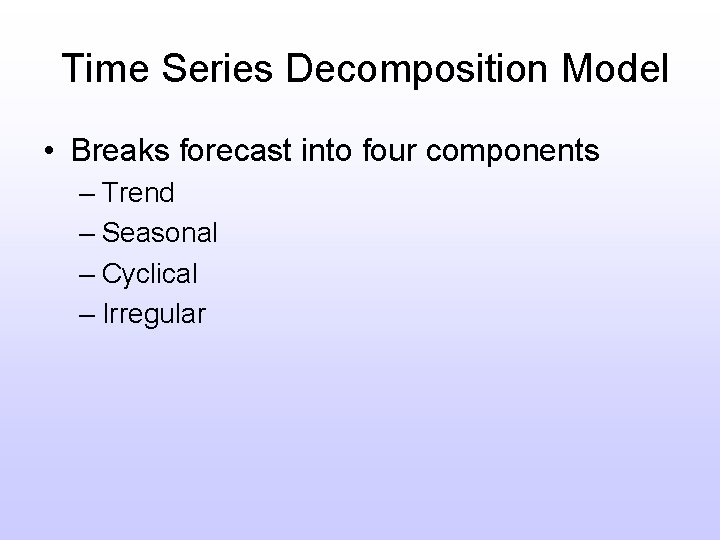 Modified Time Series Decomposition Model The Weathermen Rob