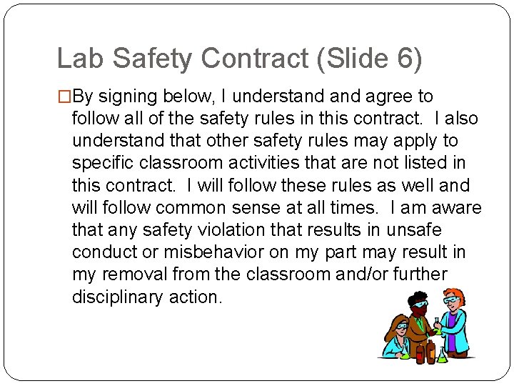 Lab Safety Contract Slide 1 Students will act