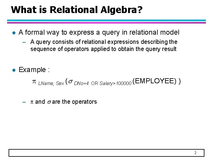 CSE 480 Database Systems Lecture 15 Relational Algebra