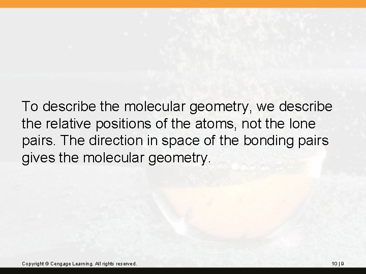 Chapter 9 Molecular Geometry and Chemical Bonding Theory