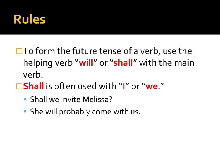 Future Tense Unit 3 Lesson 7 Objectives Students
