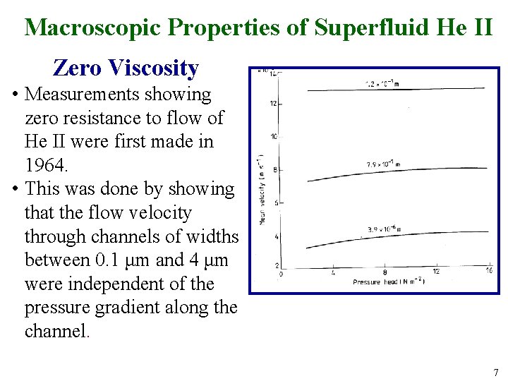 Superfluidity in Liquid Helium 1 Boiling Points The